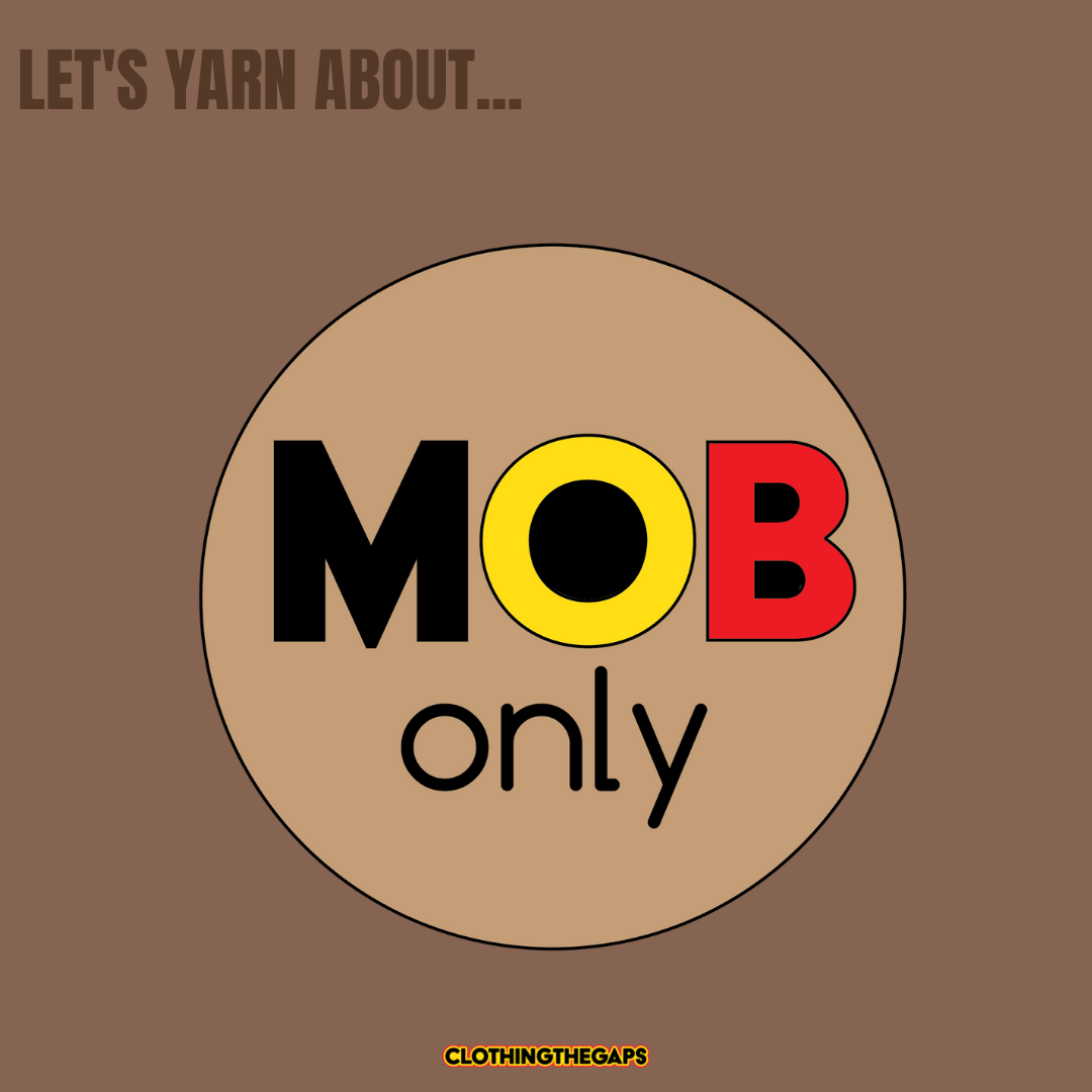 Let's yarn about MOB ONLY – Clothing The Gaps